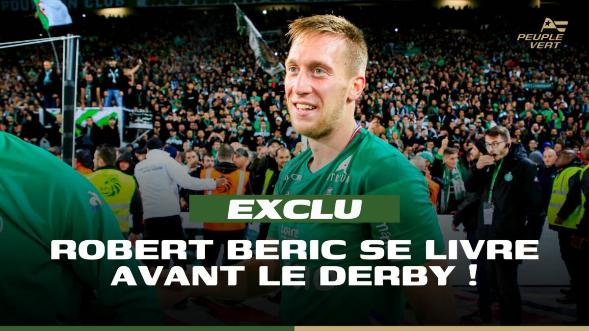 💥 Robert Beric se livre avant le Derby ! - ASSE